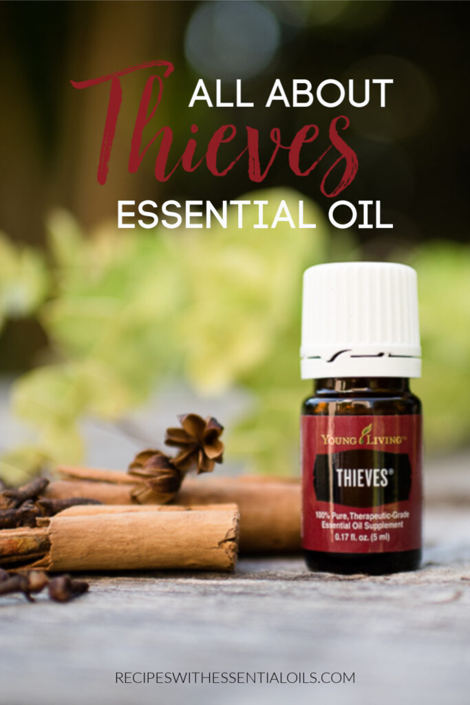 All About Thieves Essential Oil Blend - Recipes with Essential Oils